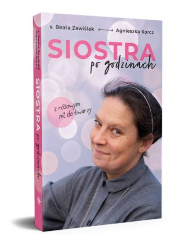 Siostra po godzinach – życie konsekrowane z humorem i dystansem ...